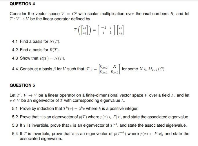 Solved QUESTION 4 Consider the vector space V = C with | Chegg.com