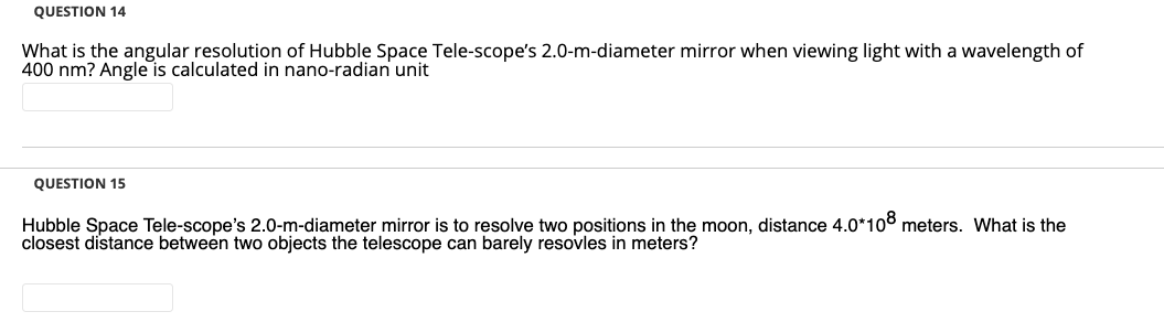Solved QUESTION 14 What is the angular resolution of Hubble | Chegg.com