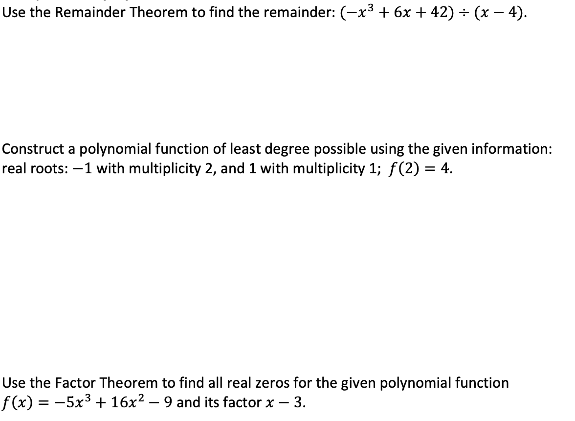 Solved Use the Remainder Theorem to find the remainder: | Chegg.com