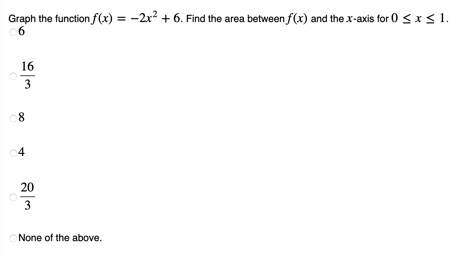 Solved Graph the function f(x)=-2x2+6. ﻿Find the area | Chegg.com