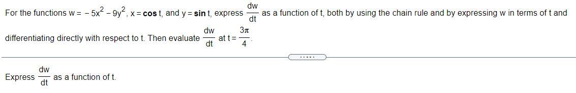 Solved dw as a function of t, both by using the chain rule | Chegg.com