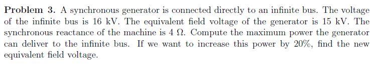 Solved Problem 3. A synchronous generator is connected | Chegg.com