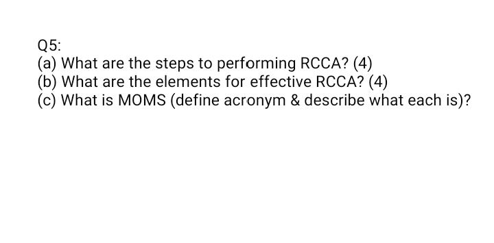 Solved Q5: (a) What are the steps to performing RCCA? (4) | Chegg.com