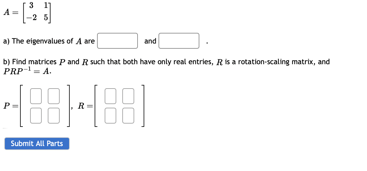 Solved A=[3−215] a) The eigenvalues of A are and b) Find | Chegg.com