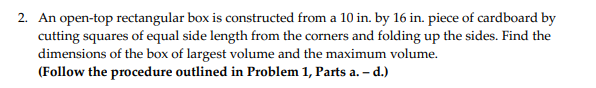 Solved 2. An open-top rectangular box is constructed from a | Chegg.com