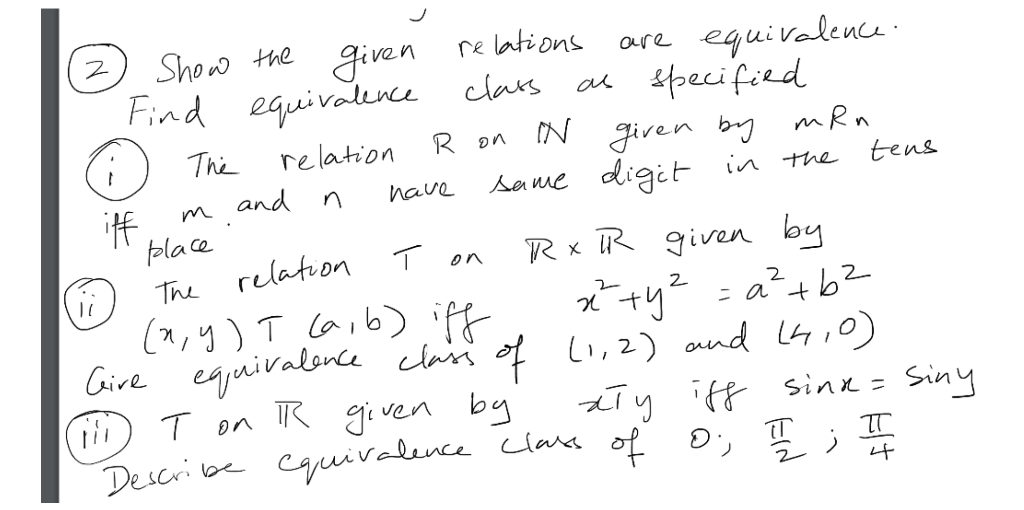 Solved ② Show the given relations are equivalence. Find | Chegg.com