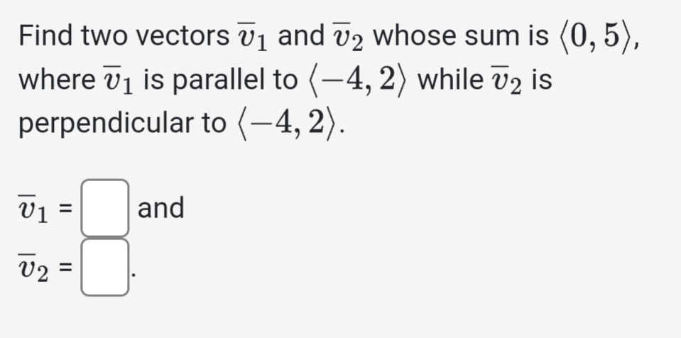 Solved Find two vectors vˉ1 and vˉ2 whose sum is 0,5 , | Chegg.com