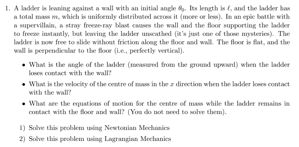 Solved 1. A ladder is leaning against a wall with an initial | Chegg.com