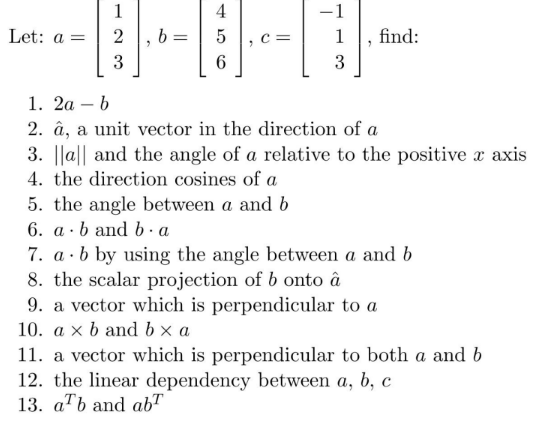 Solved Let: a = 1 2 3 4 5 6 -1 1 3 find: 1. 2a - b 2. â, a | Chegg.com