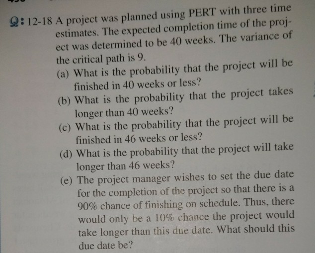 Solved 2:12-18 A project was planned using PERT with three | Chegg.com