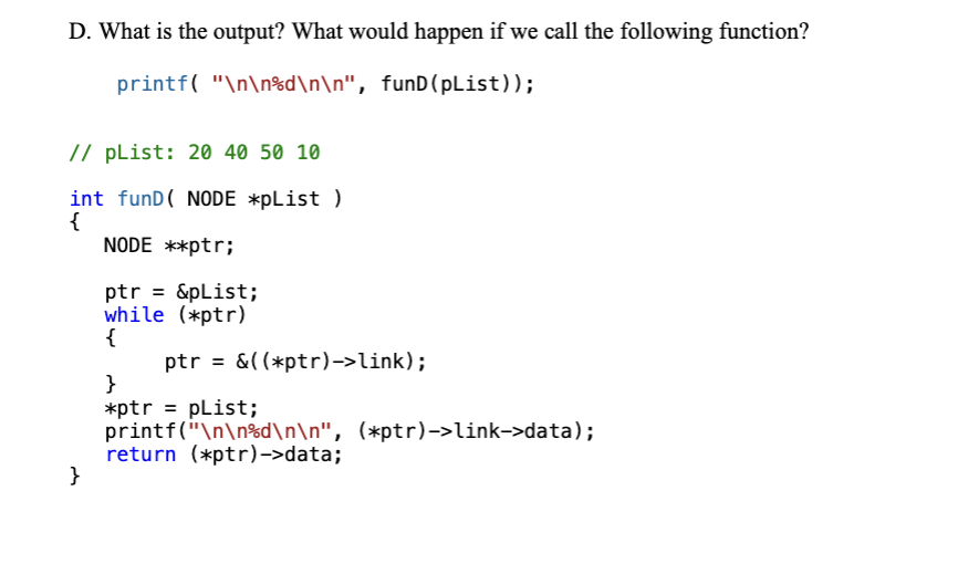 Solved D. What is the output? What would happen if we call | Chegg.com