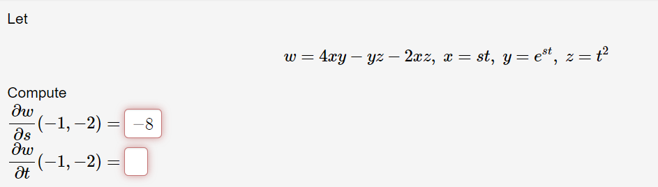 Solved Let w=4xy−yz−2xz,x=st,y=est,z=t2 Compute | Chegg.com
