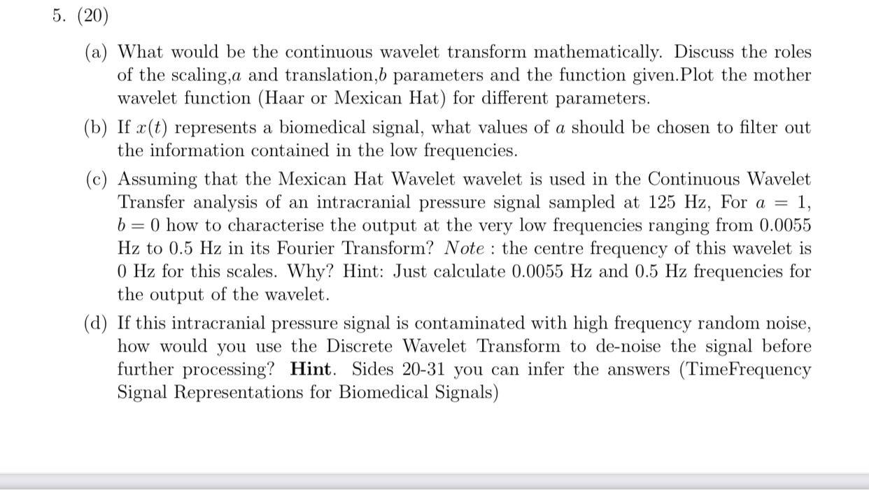 Solved 5. (20) (a) What would be the continuous wavelet | Chegg.com