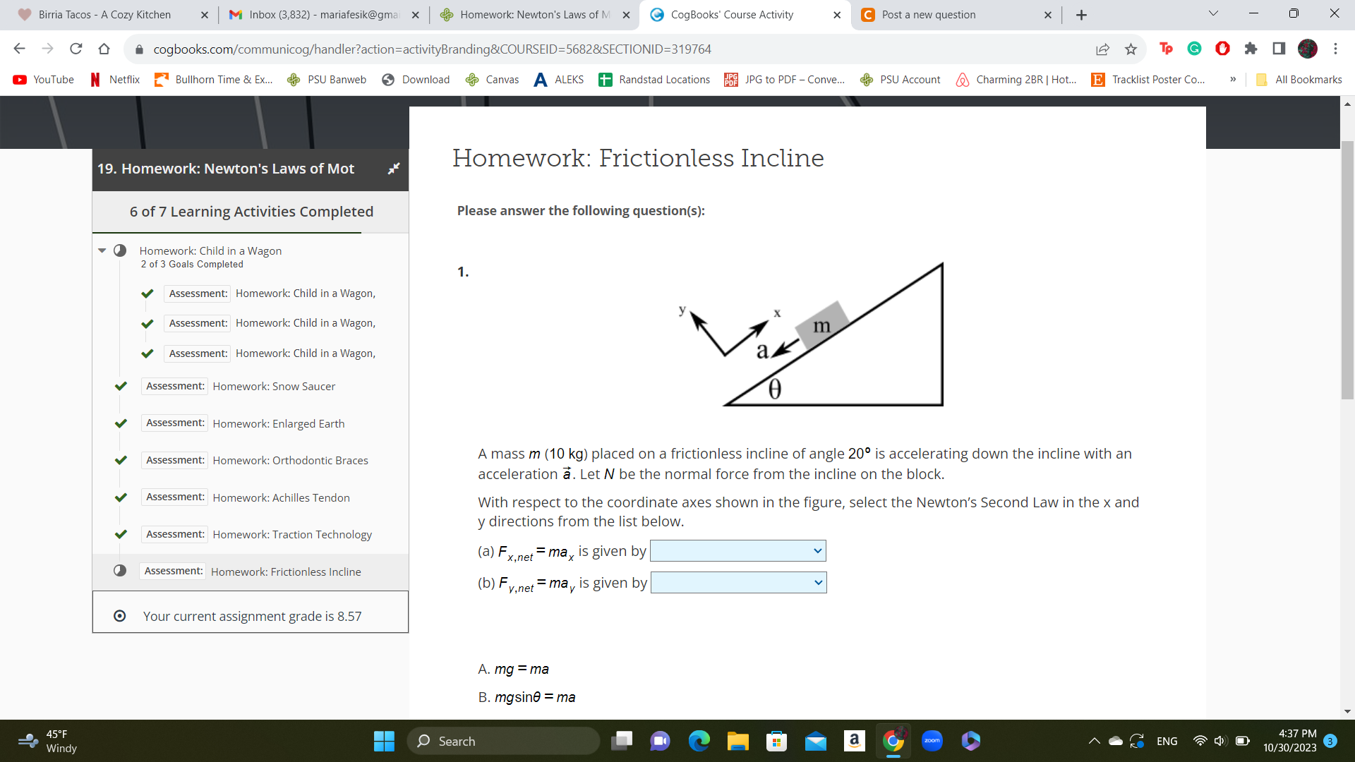 Solved A mass m ( 10 kg) placed on a frictionless incline | Chegg.com