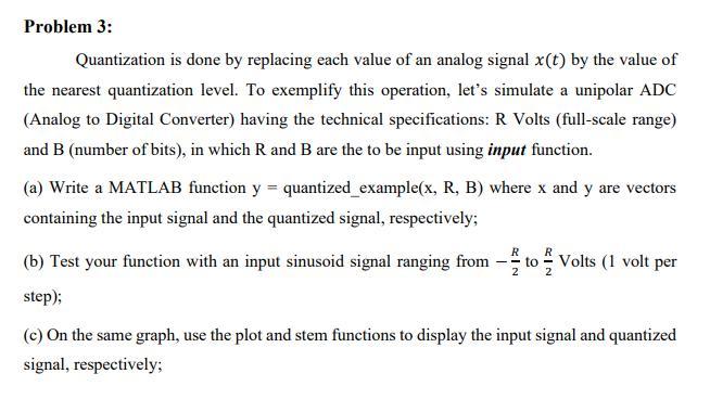 Solved Problem 3: Quantization is done by replacing each | Chegg.com