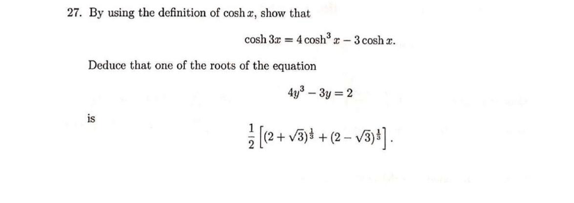 Solved 27. By using the definition of cosh x, show that cosh | Chegg.com