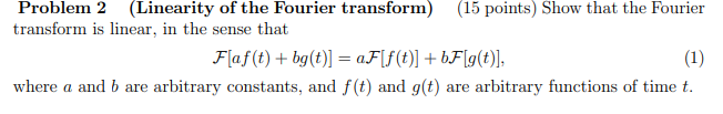 Solved Problem 2 (Linearity of the Fourier transform) (15 | Chegg.com