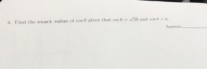 Solved Find the exact value of COS theta given that csc | Chegg.com