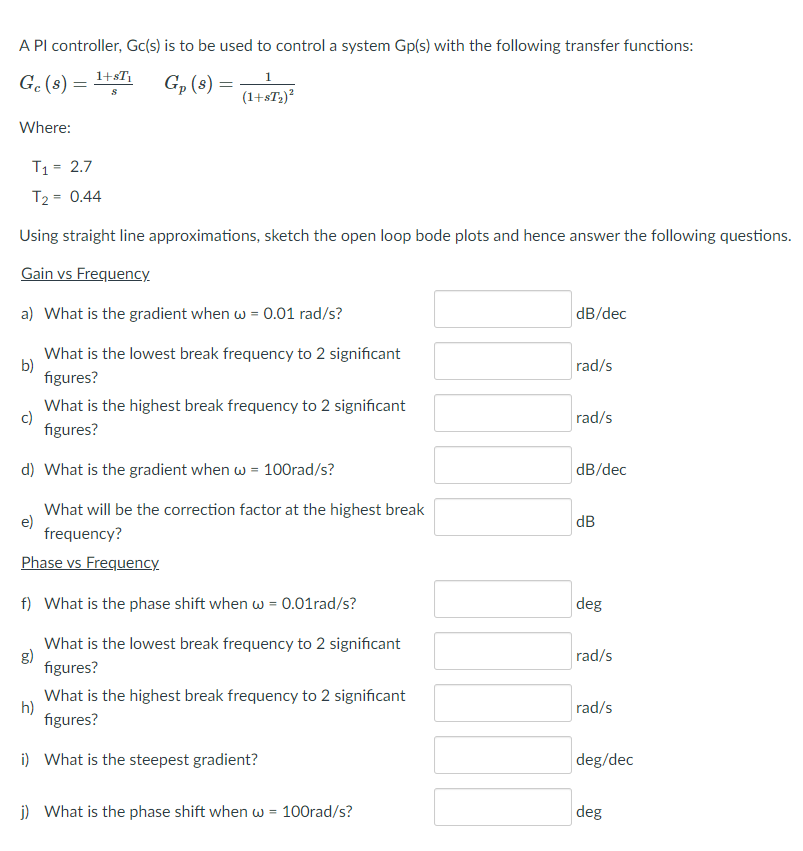 Solved A Pl controller, Gc(s) is to be used to control a | Chegg.com