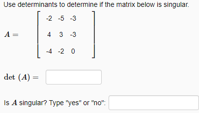 Solved Use determinants to determine if the matrix below is | Chegg.com