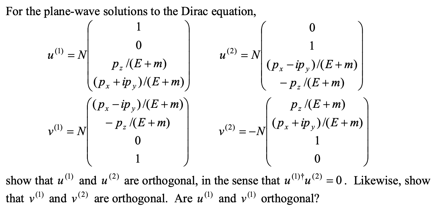 Solved For the plane-wave solutions to the Dirac equation, 1 | Chegg.com