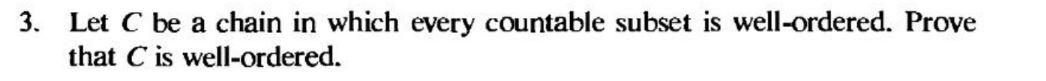 Solved 3. Let C be a chain in which every countable subset | Chegg.com