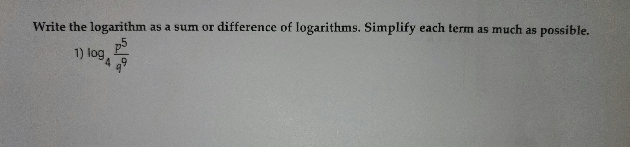 Solved Write The Logarithm As A Sum Or Difference Of 