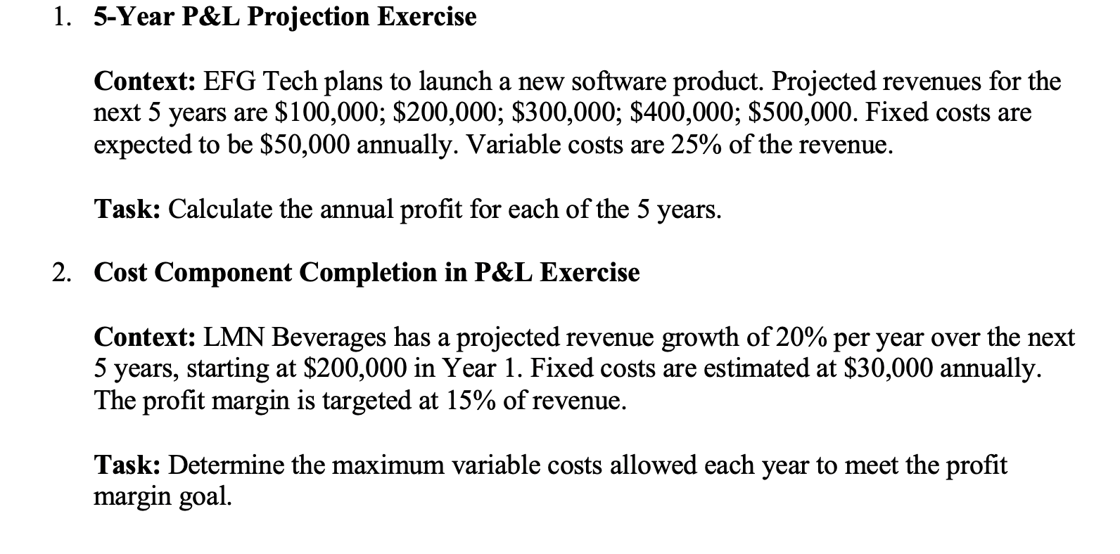 Solved 1. 5-Year P\&L Projection Exercise Context: EFG Tech | Chegg.com