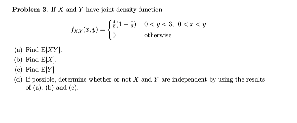 Solved Problem 3. If X and Y have joint density function | Chegg.com