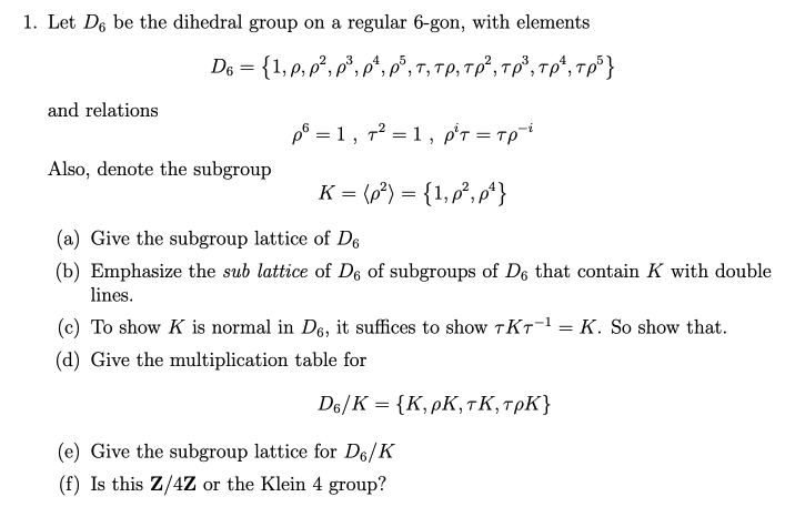 Solved 1. Let D6 be the dihedral group on a regular 6-gon, | Chegg.com