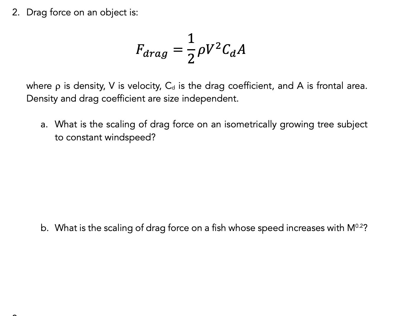 Solved Drag force on an object is:Fdrag =12ρV2CdAwhere ρ ﻿is | Chegg.com