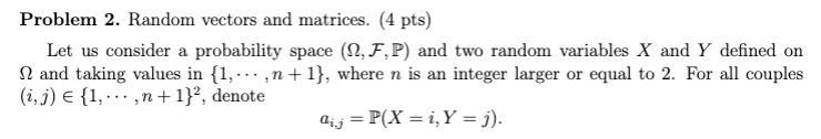 Problem 2. Random vectors and matrices. (4 pts) Let | Chegg.com