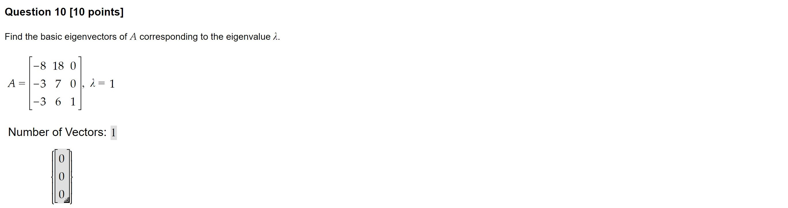 Solved Question 10 [10 points] Find the basic eigenvectors | Chegg.com