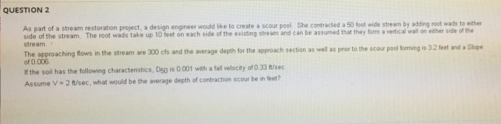 QUESTION 2 As part of a stream restoration project, a | Chegg.com