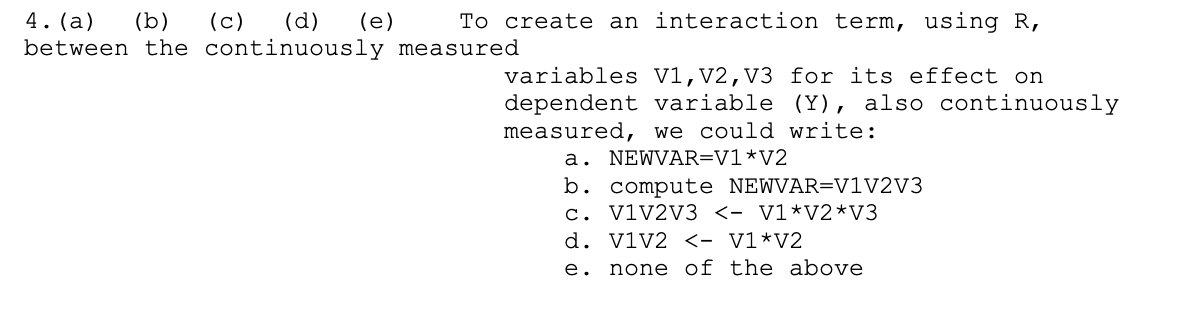 Solved 4. (a) (b) (c) (d) (e) To create an interaction term, | Chegg.com