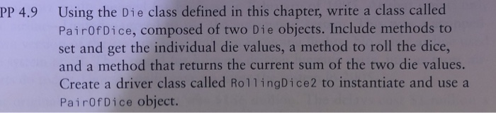 Solved Using the Die class defined in this chapter, write a | Chegg.com