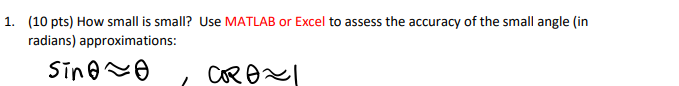 Solved (10 pts) How small is small? Use MATLAB or Excel to | Chegg.com