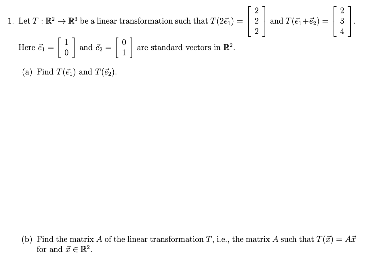 Solved 1. Let T:R2→R3 be a linear transformation such that | Chegg.com