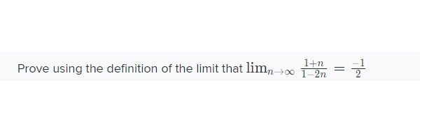 Solved Prove using the definition of the limit that limn 1+n | Chegg.com