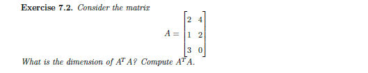 Solved Exercise 7.2. Consider the matris 24 A=12 30 What is | Chegg.com