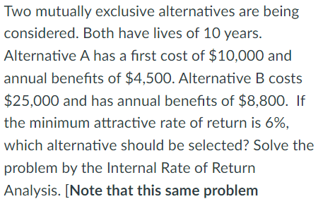 Solved Question: What is the IRR of Alternative B?Two | Chegg.com