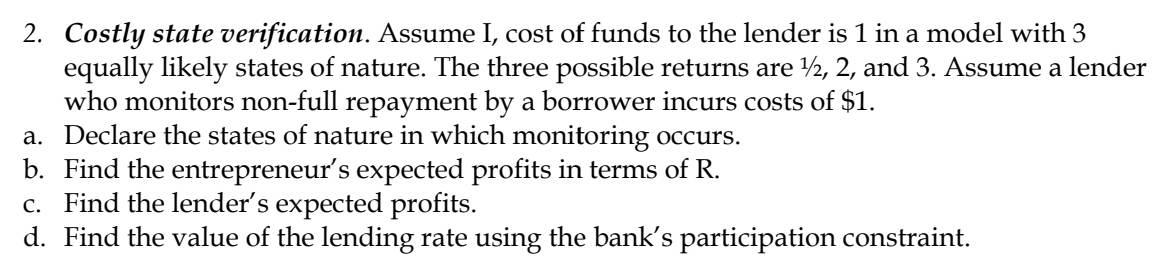 Solved 2. Costly state verification. Assume I, cost of funds | Chegg.com