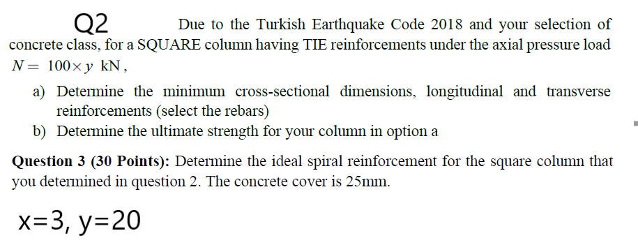 Q2 Due to the Turkish Earthquake Code 2018 and your | Chegg.com