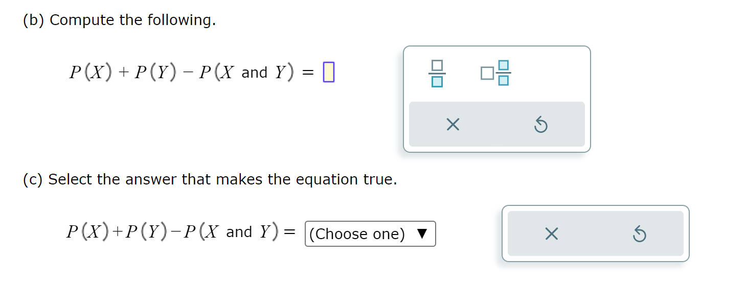 Solved (b) Compute the following. P(X)+P(Y)−P(X and Y)= (c) | Chegg.com