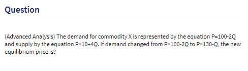 Solved Question (Advanced Analysis) The demand for commodity | Chegg.com