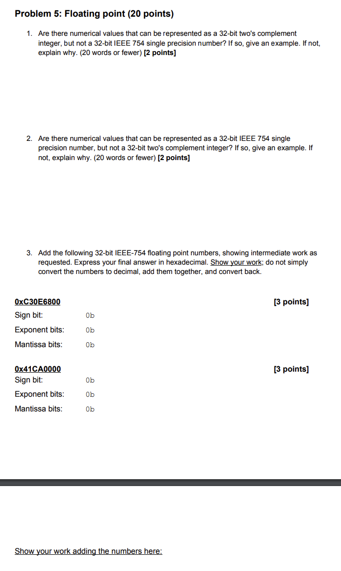 Problem 5: Floating point (20 points) 1. Are there | Chegg.com