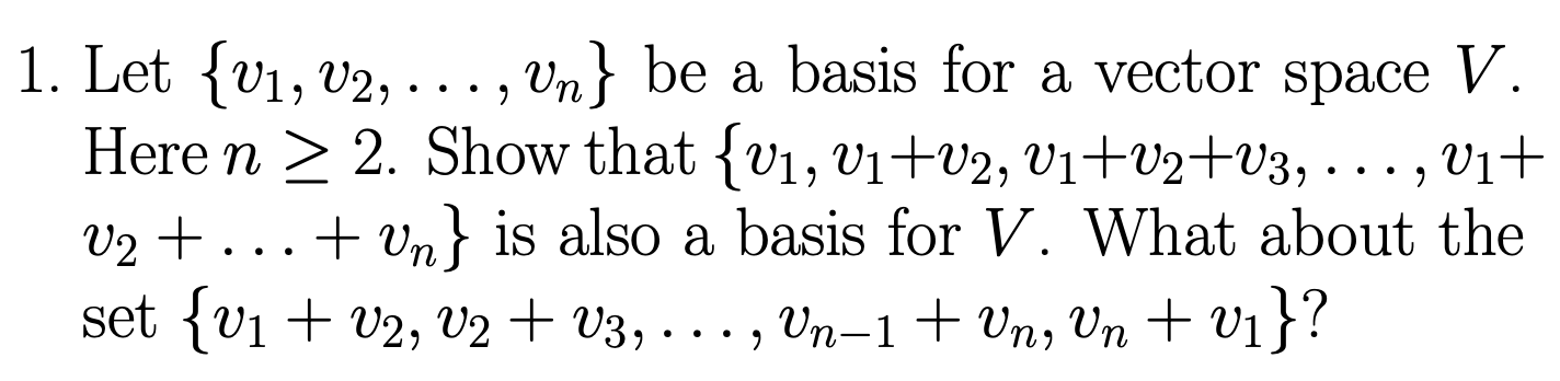 Solved 1. Let {V1, V2, ..., Un} be a basis for a vector | Chegg.com