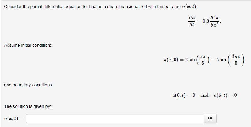 Solved Consider the partial differential equation for heat | Chegg.com