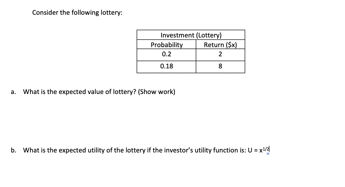 Solved Consider the following lottery: Investment (Lottery) | Chegg.com