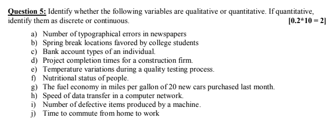 Solved Question 5: Identify whether the following variables | Chegg.com